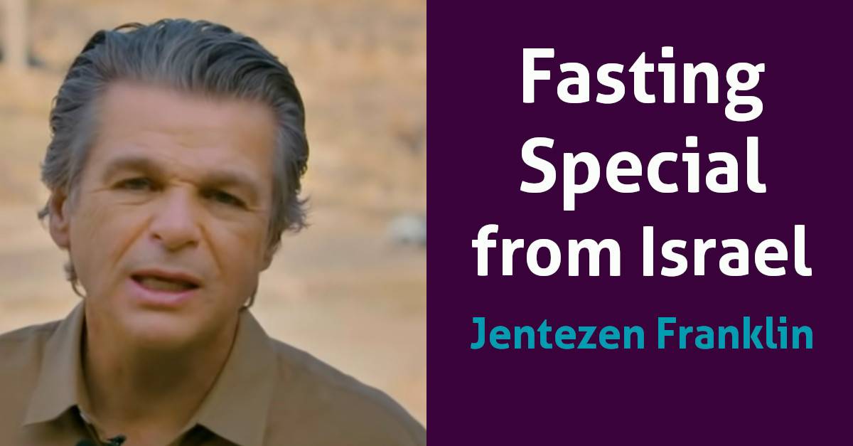 Jentezen Franklin Sermon: Fasting Special from Israel