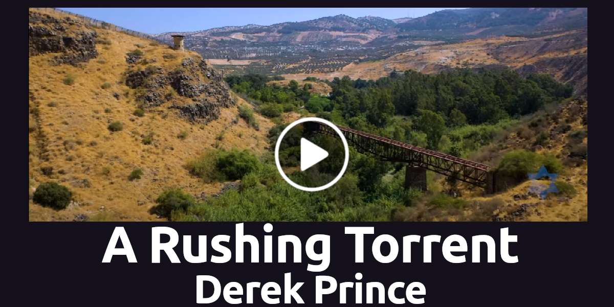 Derek Prince - A Rushing Torrent