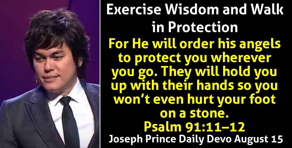 Joseph Prince (August-14-2022) Daily Devotional: Exercise Wisdom and ...
