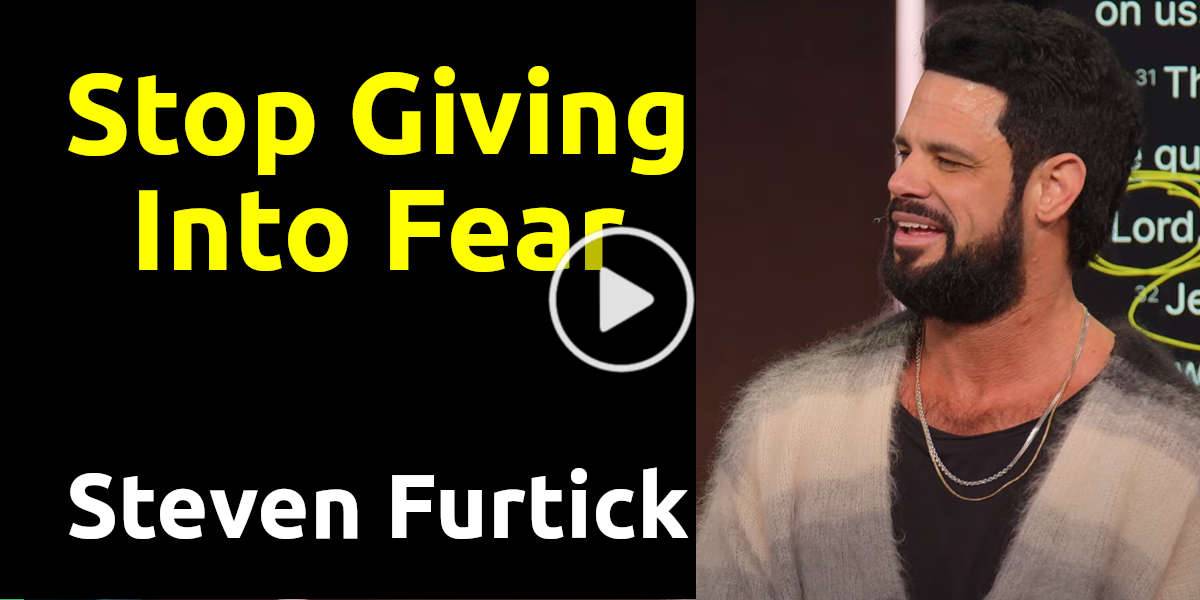 Steven Furtick - Stop Giving Into Fear