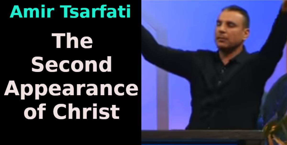 Amir Tsarfati The Second Appearance of Christ