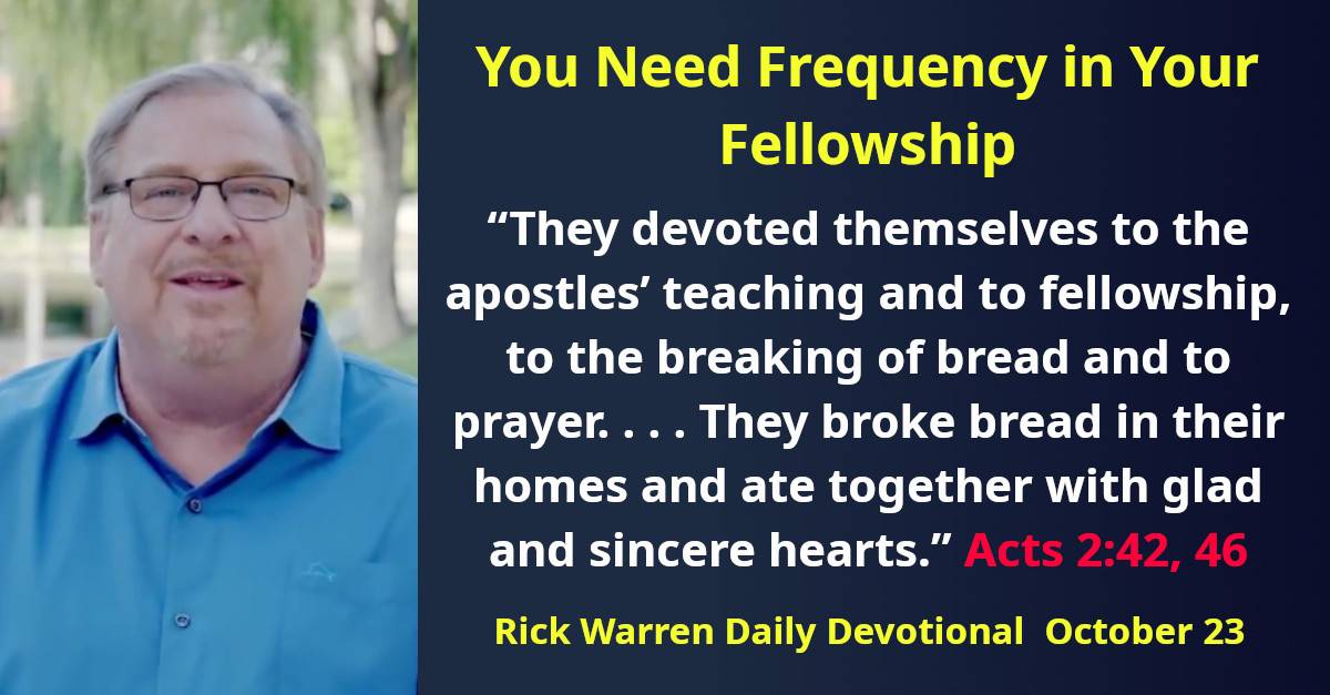 Rick Warren Daily Devotional (October 23, 2025) You Need Frequency in ...