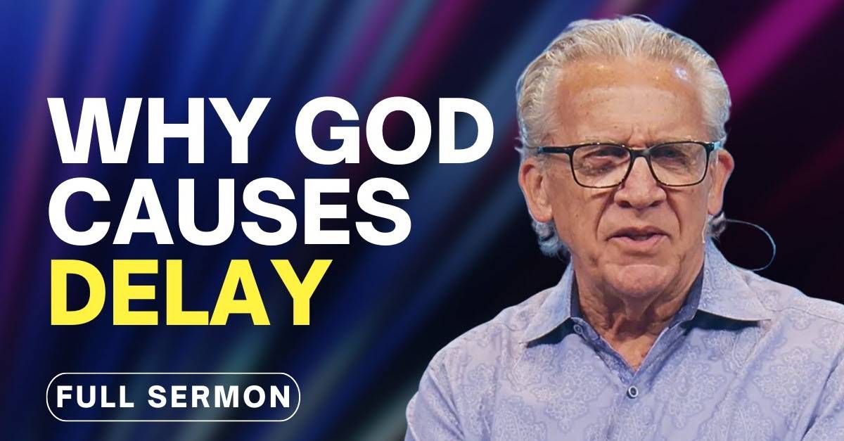 Watch Bill Johnson Sermon: The Value of Delay: How God Uses Delayed ...