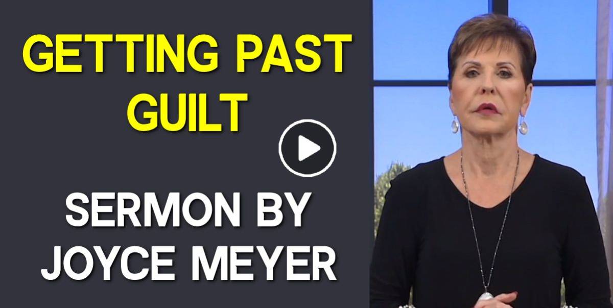 Joyce Meyer - Watch Sermon: Getting Past Guilt