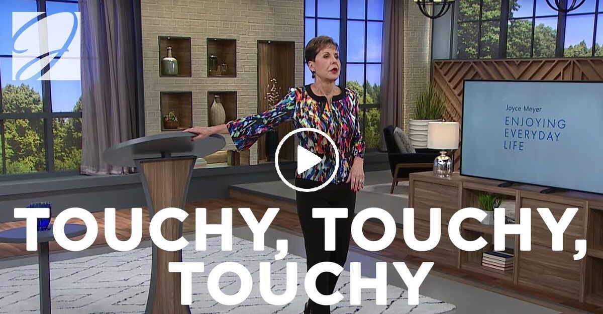 Joyce Meyer (March-07-2021) Watch Sermon: Touchy, Touchy, Touchy Joyce Meyer (March-07-2021) Watch Sermon: Touchy, Touchy, Touchy