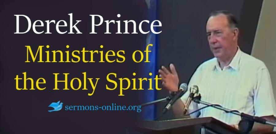 Derek Prince sermon Ministries of the Holy Spirit online