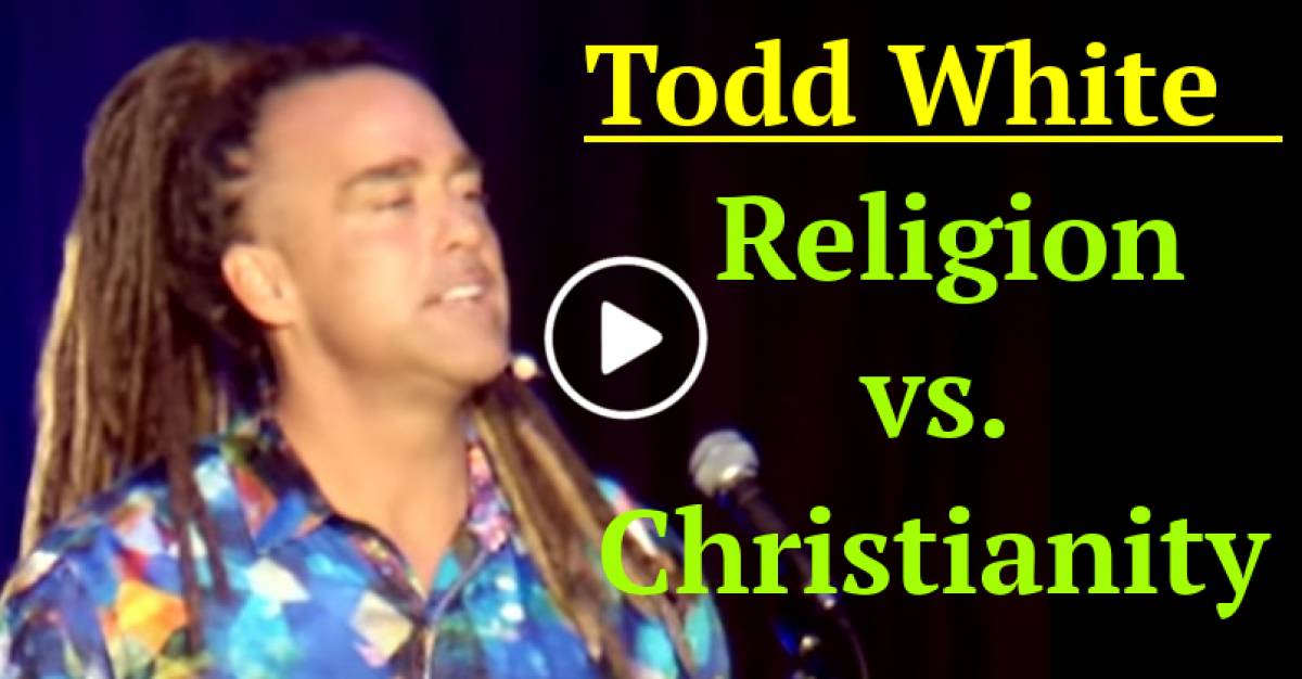Todd White - Religion vs. Christianity