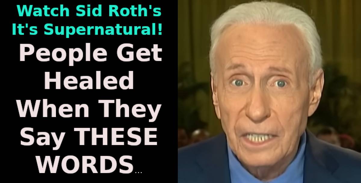 Watch Sid Roth's It's Supernatural! - People Get Healed When They Say ...