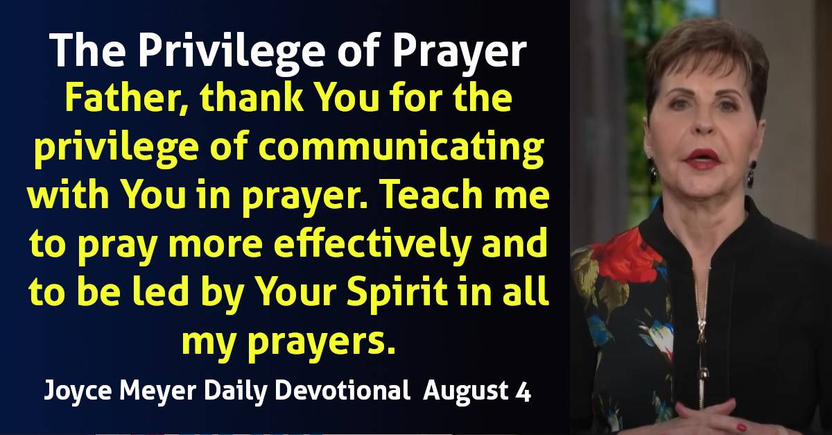Joyce Meyer Daily Devotional (August 4, 2025) The Privilege of Prayer