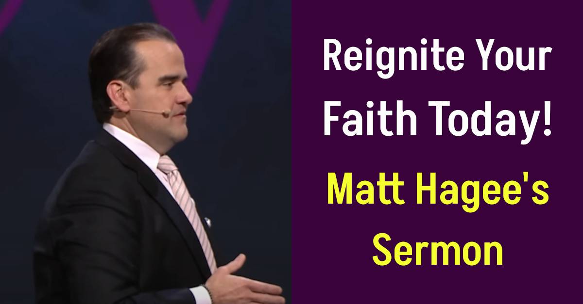 Watch Matt Hagee's Sermon: Reignite Your Faith Today!