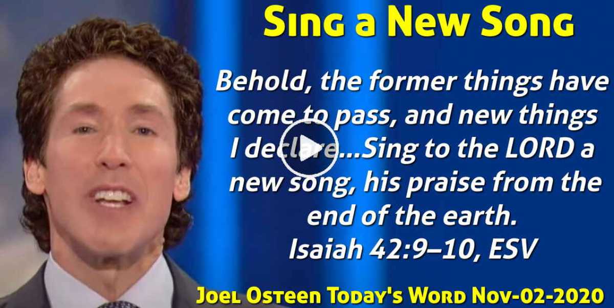 Joel Osteen (November-02-2020) Today's Word: Sing a New Song | Daily Devotion by Joel Osteen