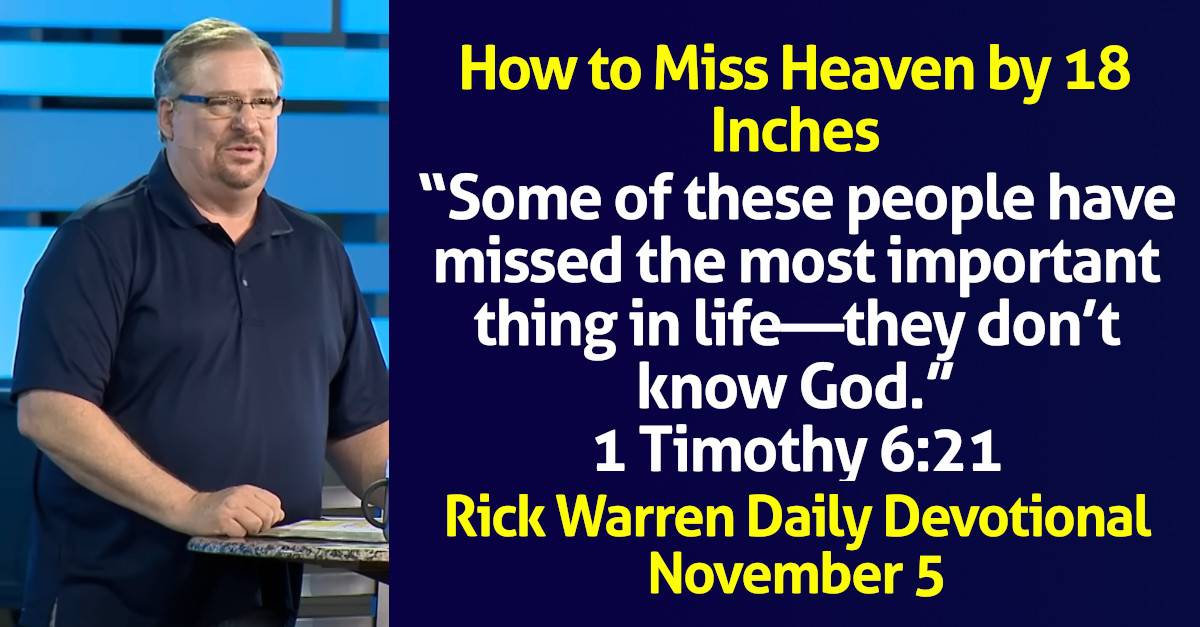 Rick Warren Daily Devotional (November 5, 2024) How to Miss Heaven by ...