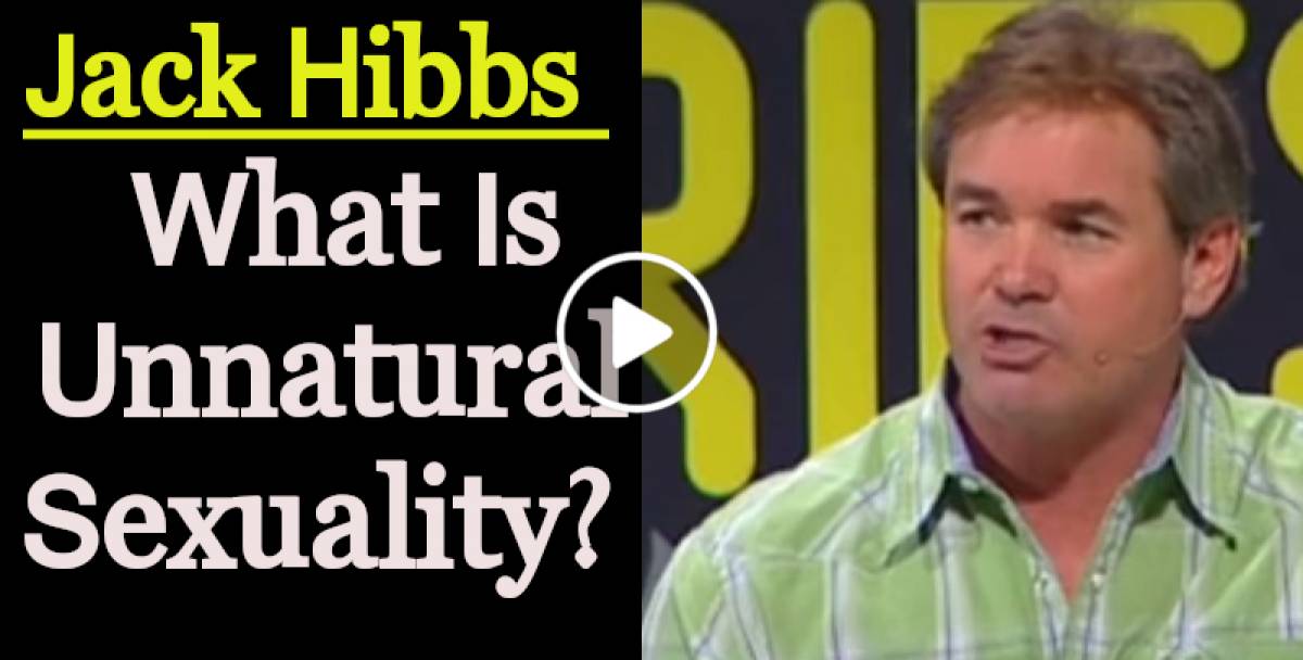 Jack Hibbs What Is Unnatural Sexuality