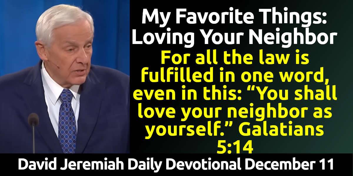 David Jeremiah (December-11-2024) Daily Devotional: My Favorite Things ...