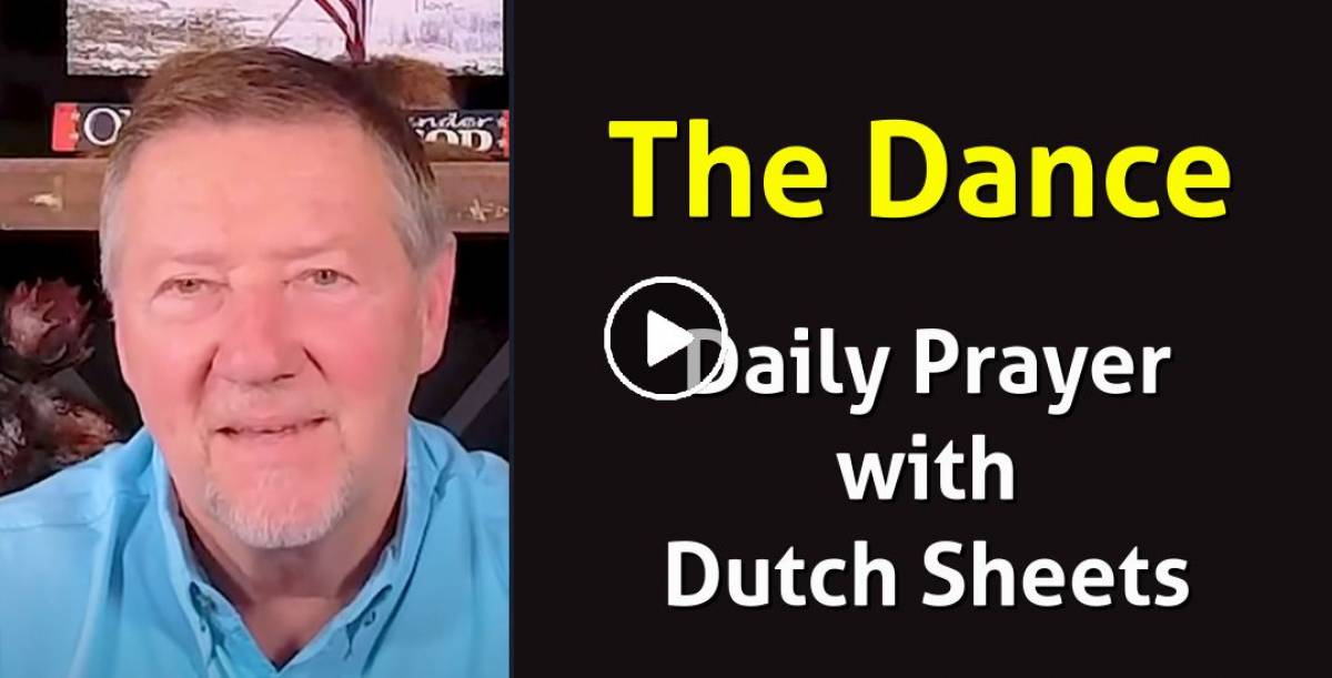 Dutch Sheets (February-26-2025) Watch Daily Prayer: The Dance | Give Him 15