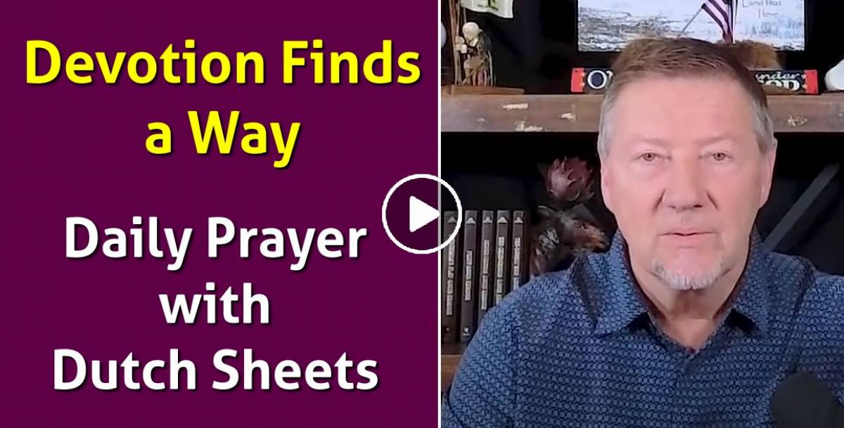 Dutch Sheets (November-27-2024) Watch Daily Prayer: Devotion Finds a ...
