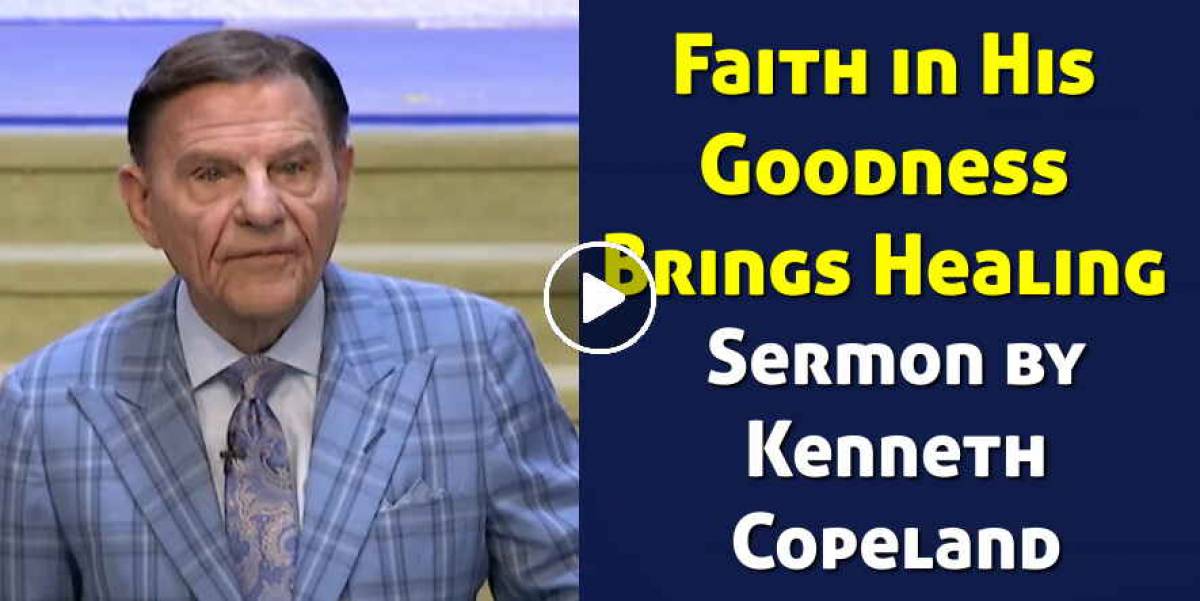 Kenneth Copeland (May-27-2021) Watch Sermon: Faith in His Goodness ...