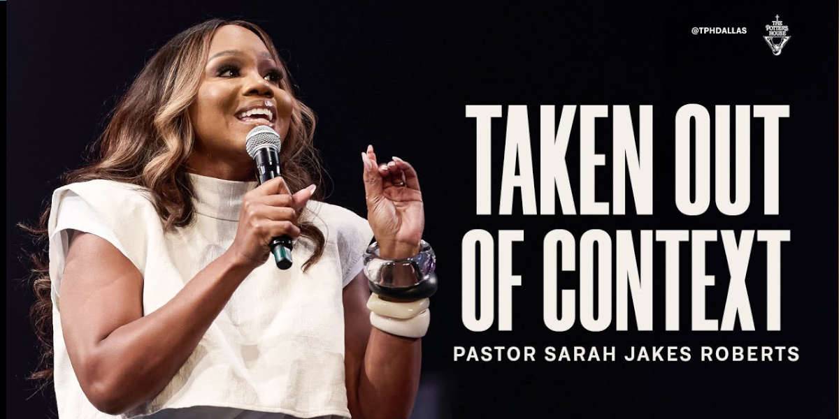 Sarah Jakes Roberts, Sunday Sermon September 1, 2024 - Taken Out of Context