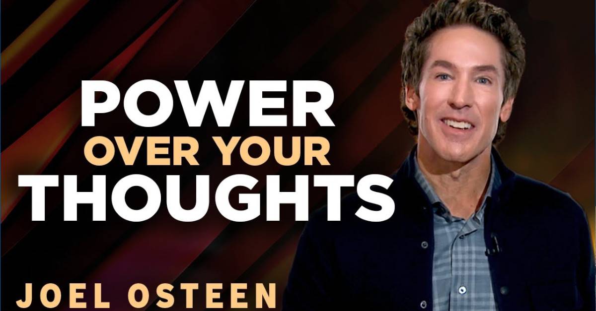 Watch Joel Osteen Full Sermon: Simple Steps to Take Control of Your Thoughts and Discover Joy