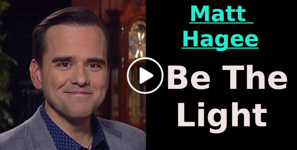 Watch Matt and Kendal Hagee: Be The Light