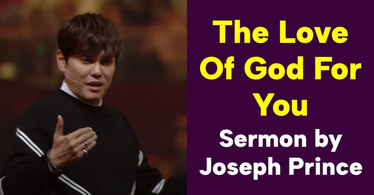 Joseph Prince - Watch Sermon: The Love Of God For You