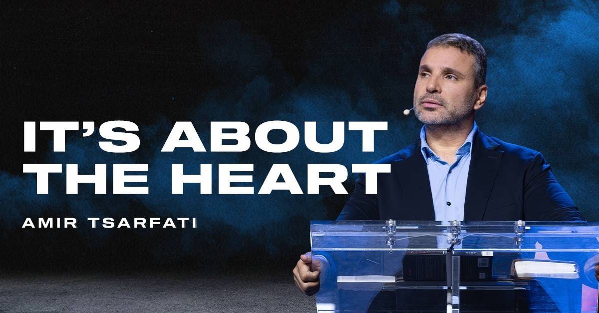 Amir Tsarfati Message: It's about the Heart