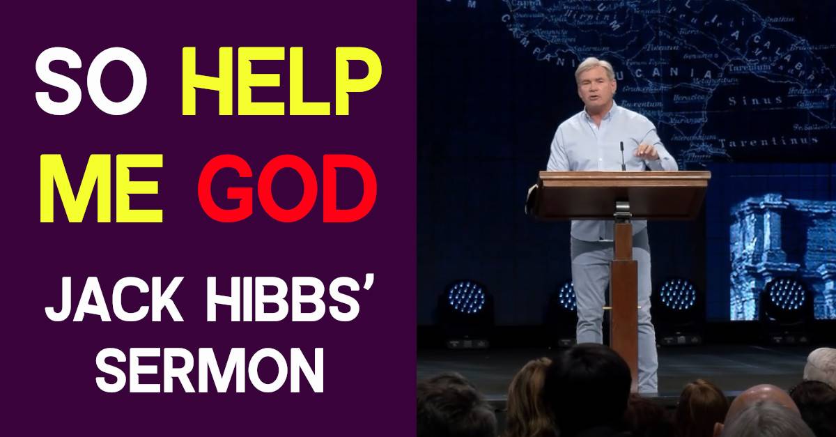 Watch Jack Hibbs' Sermon: So Help Me God