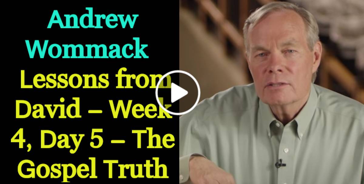 Andrew Wommack (October-30-2021) Lessons from David - Week 4, Day 5 ...