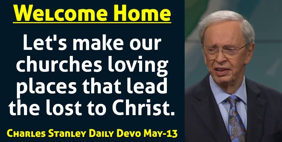 Charles Stanley (May-13-2024) Daily Devotional: Welcome Home