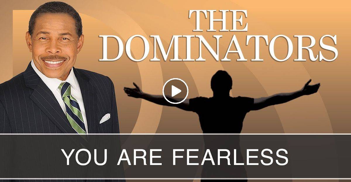 Watch Bill Winston Sermon - You Are Fearless - The Dominators