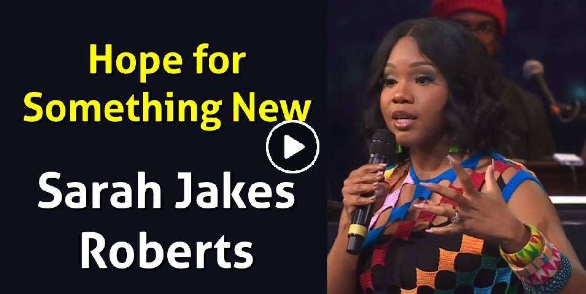 Sarah Jakes Roberts - Watch Sermon: Hope for Something New