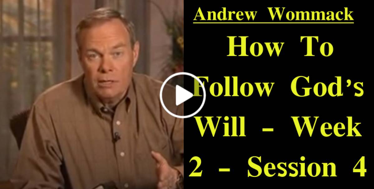 Andrew Wommack: (October-07-2022) How To Follow God's Will - Week 2 ... Andrew Wommack: (October-07-2022) How To Follow God's Will - Week 2 ...