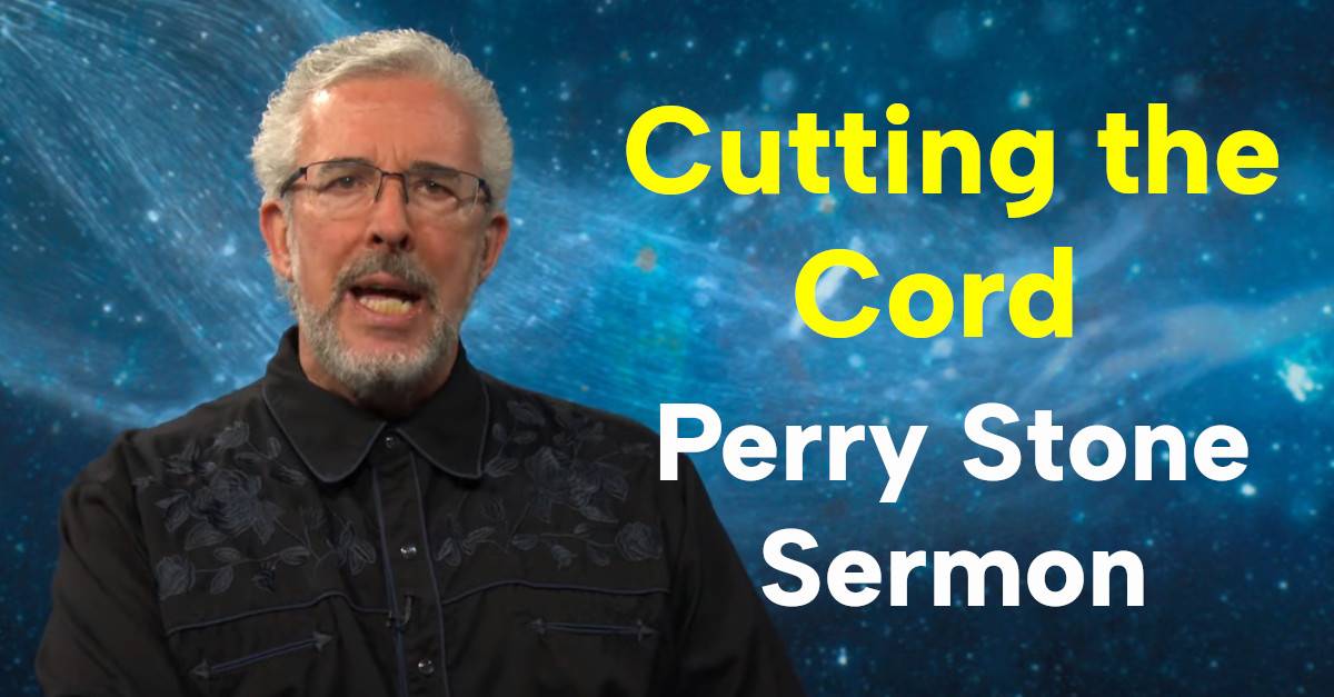 Watch Perry Stone Sermon: Cutting the Cord