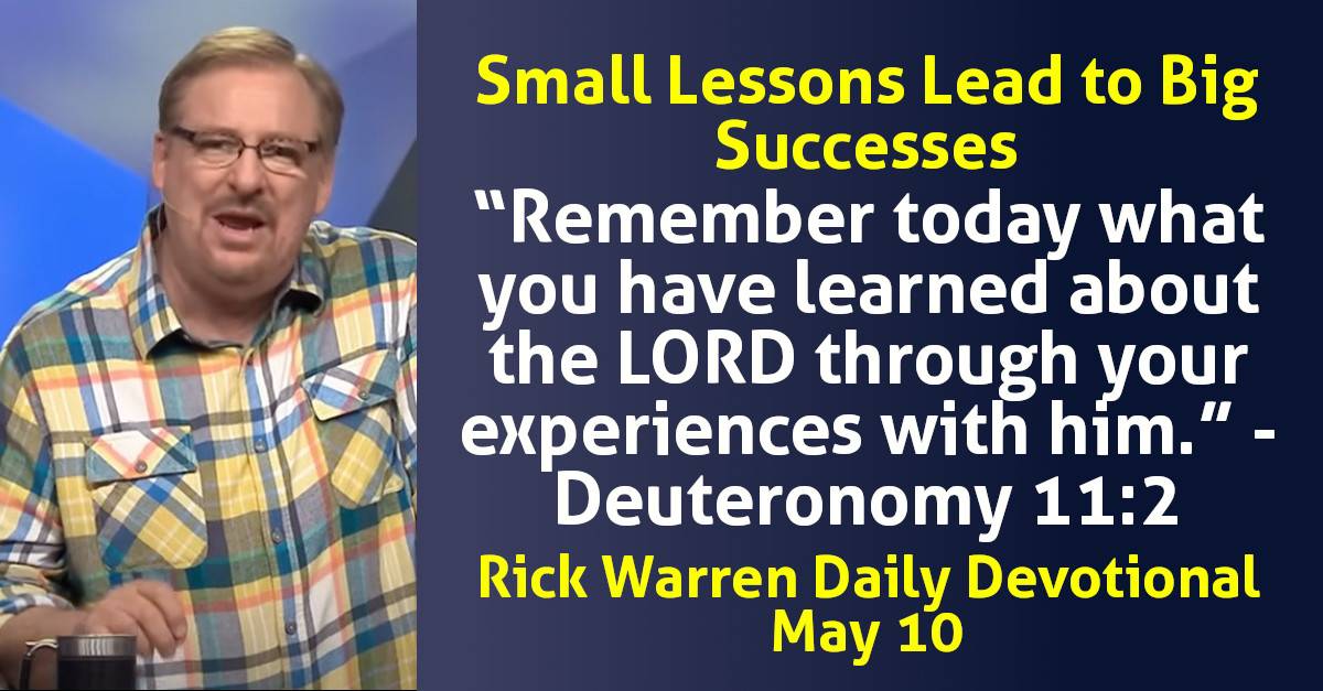 Rick Warren (May 10, 2024) Daily Devotional: Small Lessons Lead to Big ...