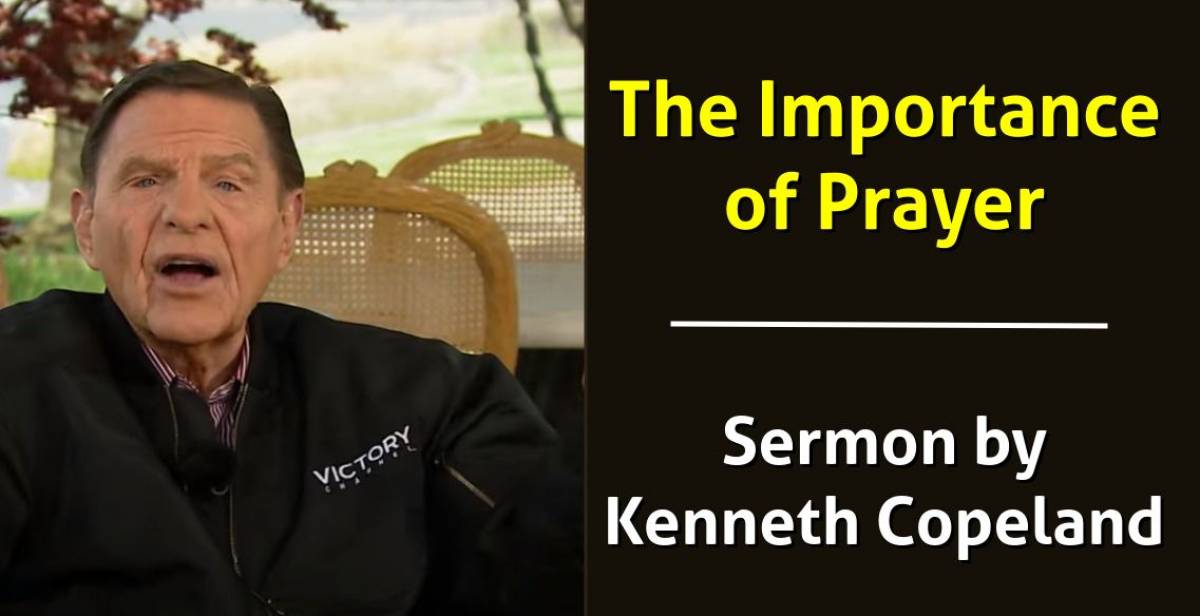 Kenneth Copeland - Watch Sermon: The Importance of Prayer