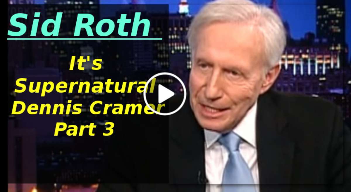 Sid Roth - It's Supernatural Dennis Cramer Part 3