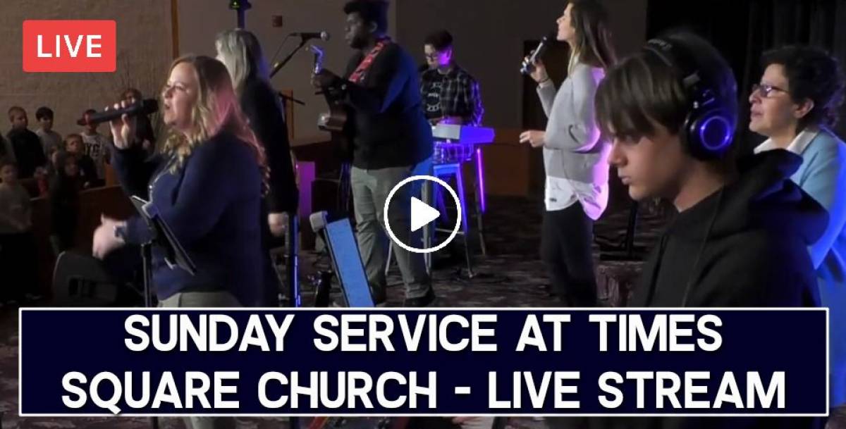Watch Sunday Service at Times Square Church - Live Stream