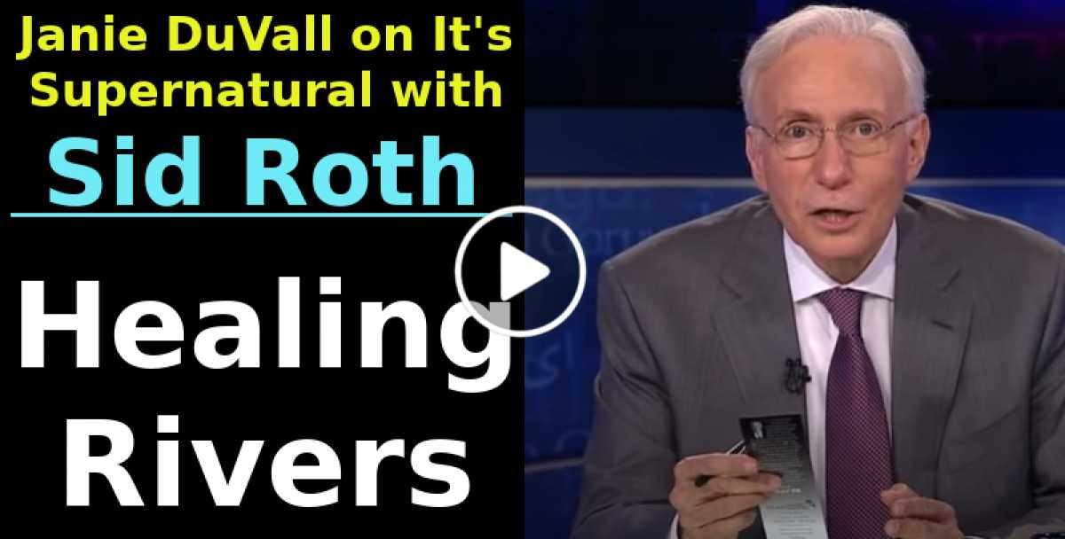 Janie DuVall on It's Supernatural with Sid Roth Healing Rivers