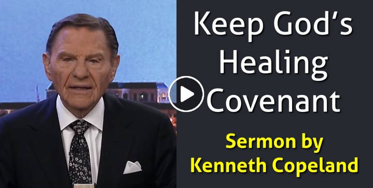 Kenneth Copeland - Watch Sermon: Keep God’s Healing Covenant
