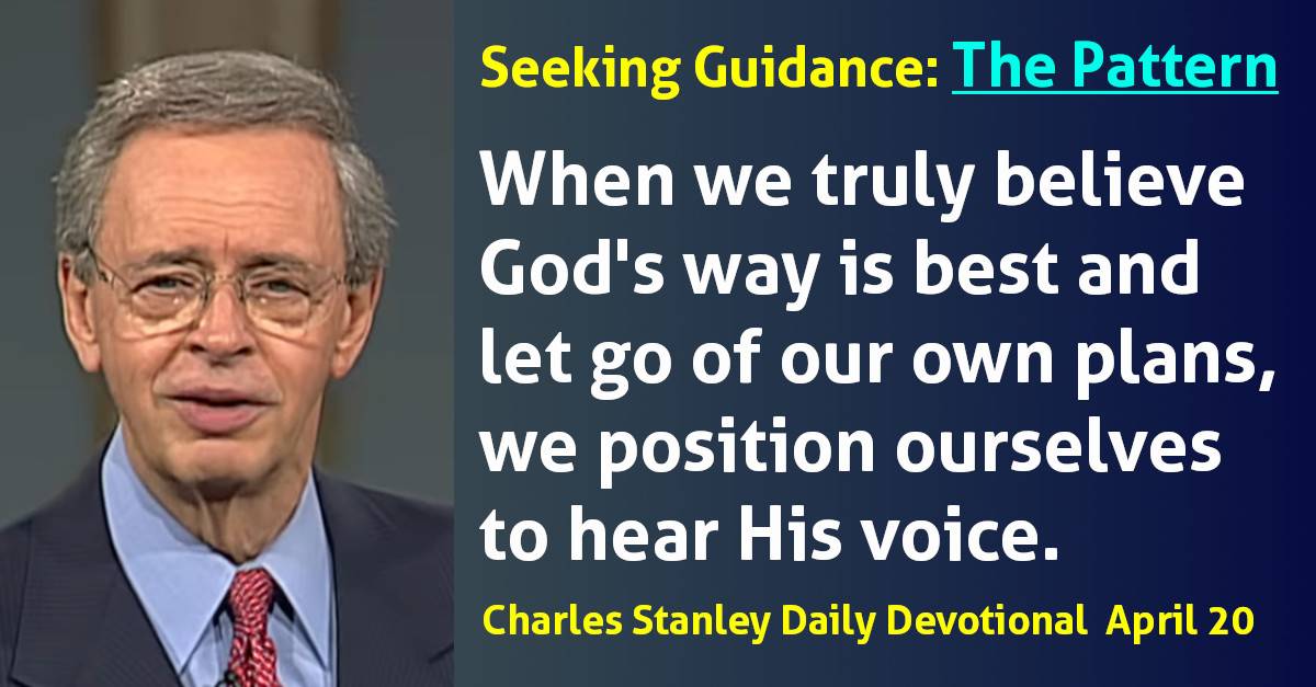 Charles Stanley Daily Devotional (April 20, 2026) Seeking Guidance: The ...