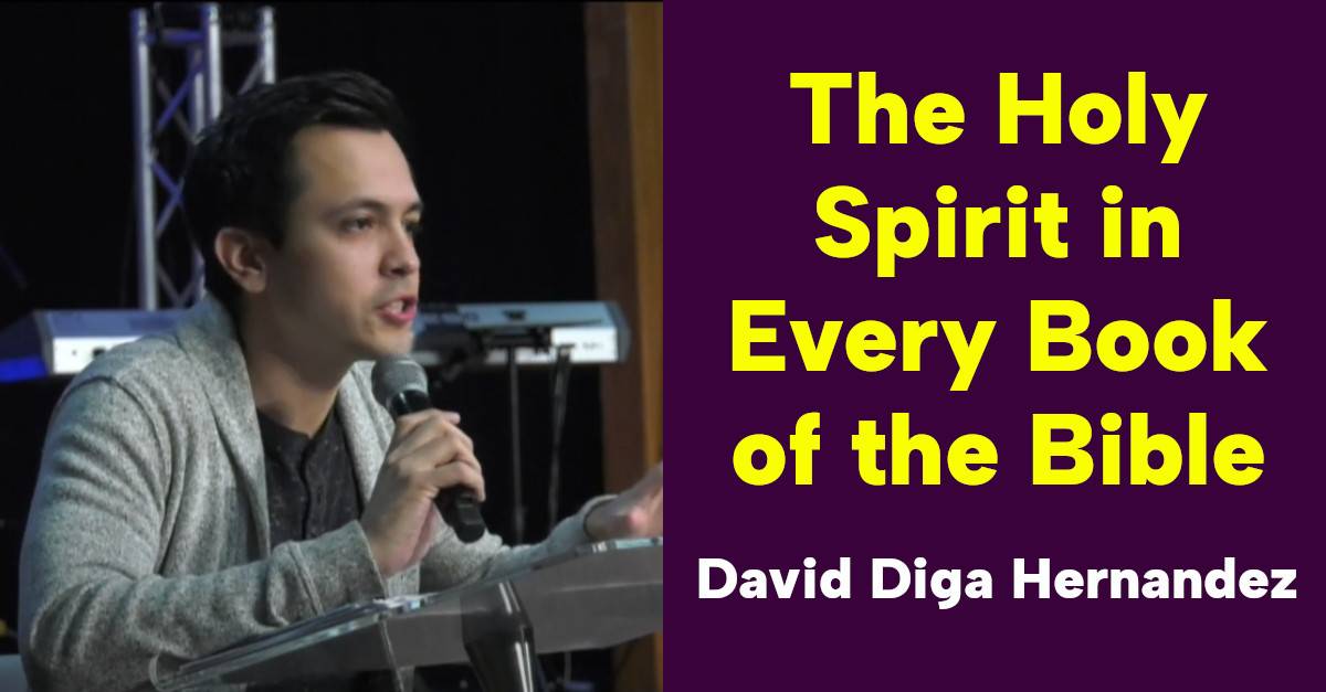 David Diga Hernandez - Watch Sermon: The Holy Spirit in Every Book of ...