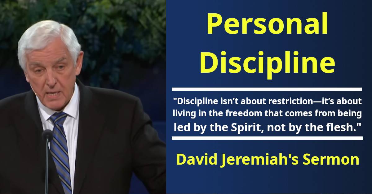 David Jeremiah - Watch Sermon: Personal Discipline