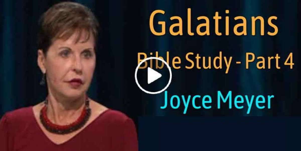 Joyce Meyer - Sermon: Galatians - Bible Study - Part 4