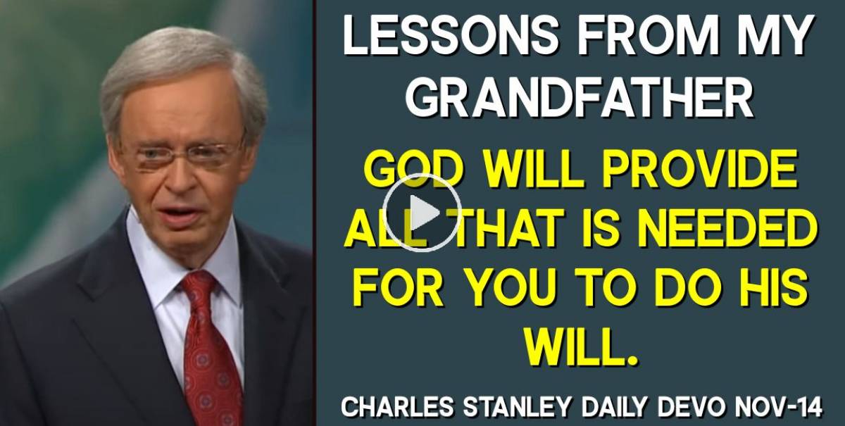 Charles Stanley (November-14-2023) Daily Devotional: Lessons From My ...