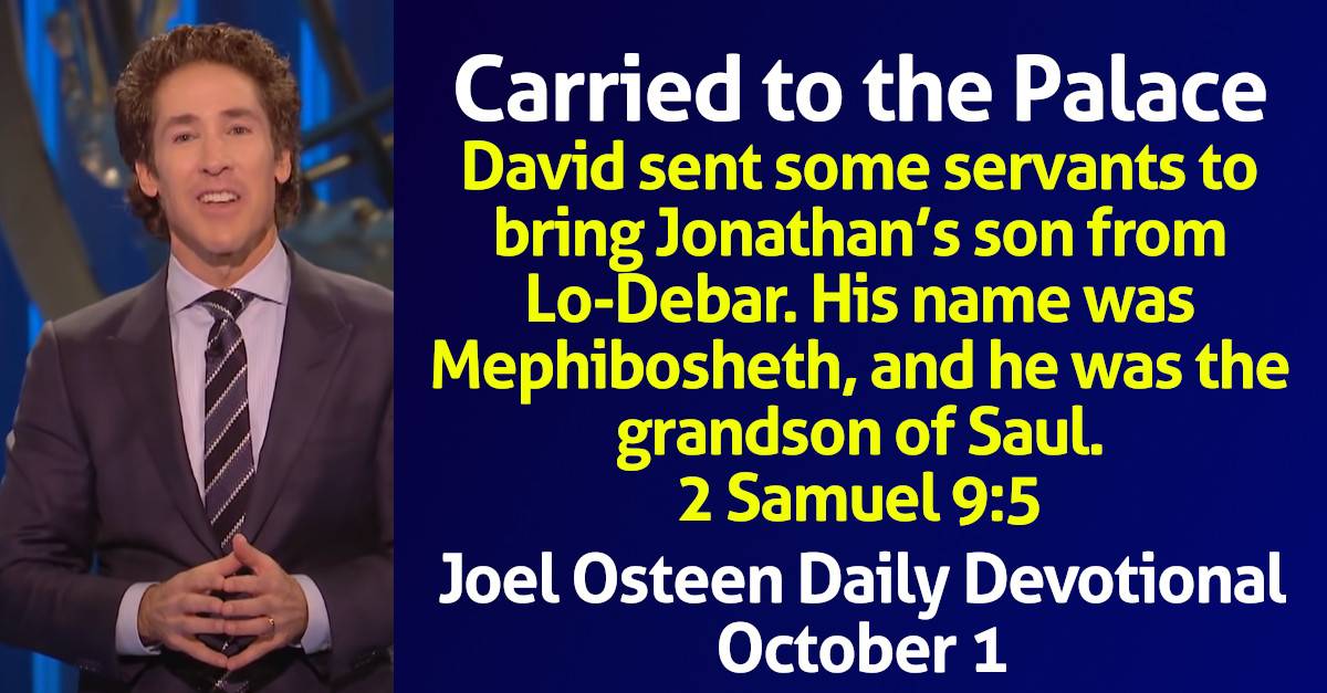 Joel Osteen Daily Devotional (October 1, 2024) Carried to the Palace