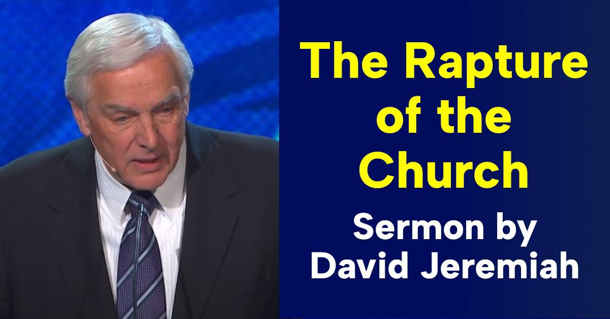 David Jeremiah - Watch Sermon: The Rapture of the Church