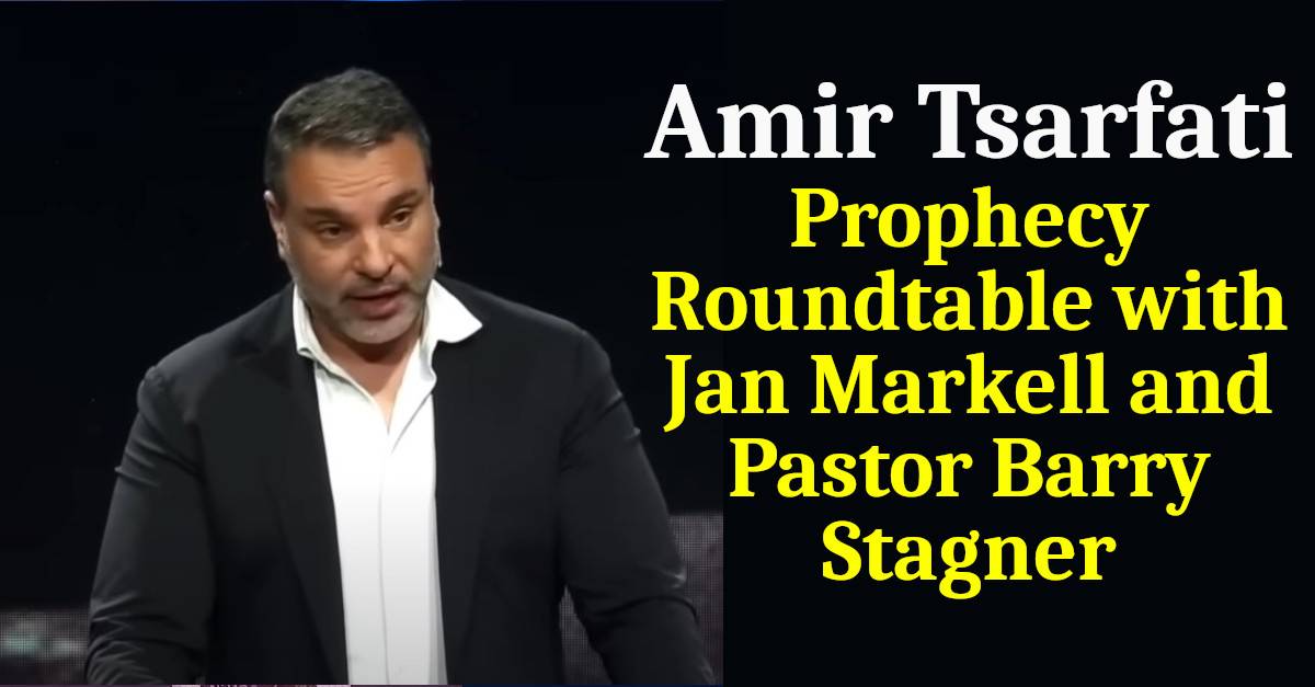 Amir Tsarfati - Prophecy Roundtable with Jan Markell and Pastor Barry ...