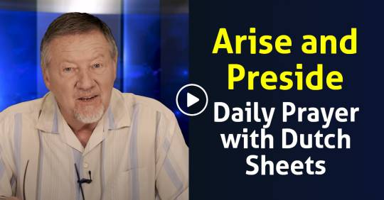 Dutch Sheets - Daily Prayer 2024 | Give Him 15 - Sermons Online