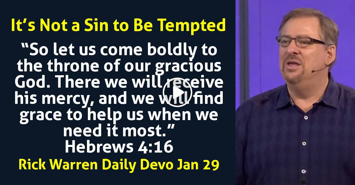 Rick Warren (January-29-2024) Daily Devotional: It’s Not a Sin to Be Tempted