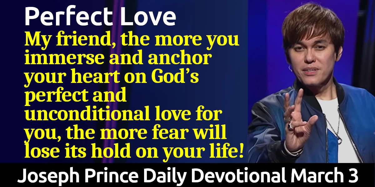 Joseph Prince (March-03-2026) Daily Devotional: Perfect Love